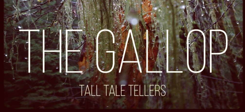 The Gallop's Tall Tale Tellers Release @ Rainbow Bistro • Ottawa Showbox