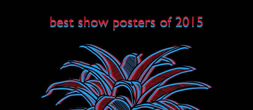 Best Show Posters of 2015 • Ottawa Showbox