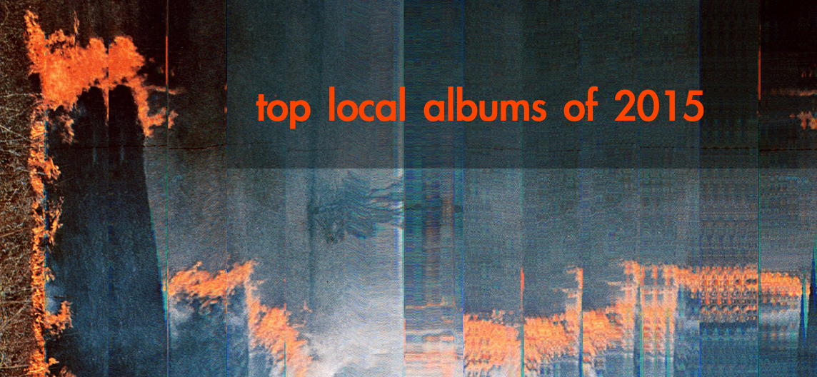 Top Local Albums of 2015 • Ottawa Showbox